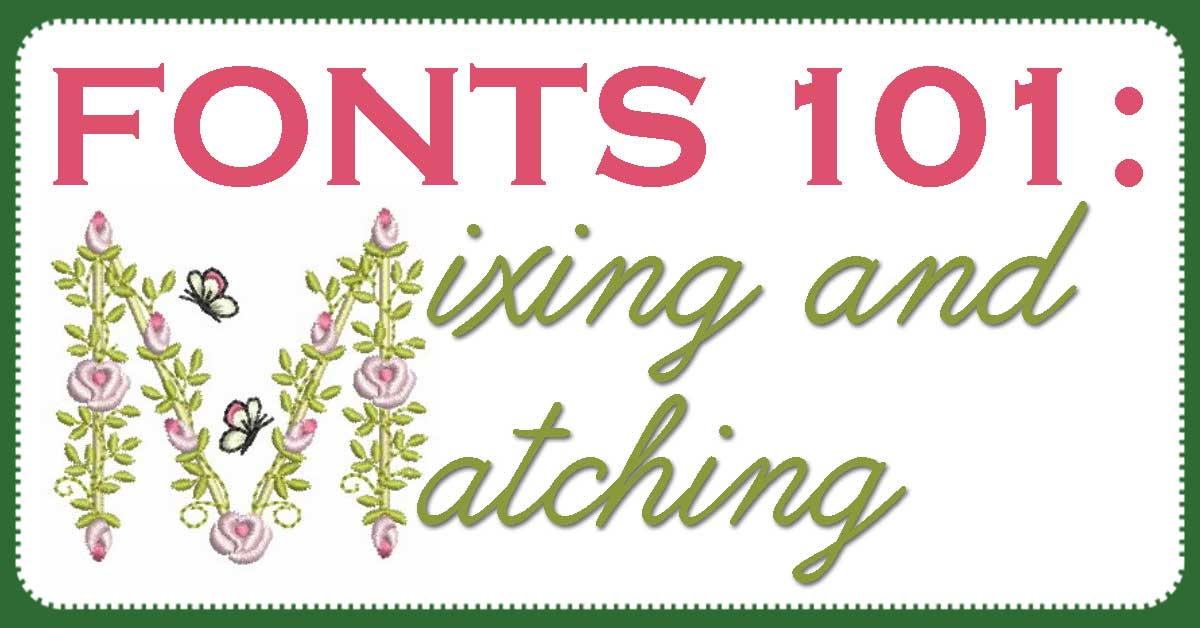 Mixing and Matching Fonts: Fun with Capital Letters - Embroidery Tips ...