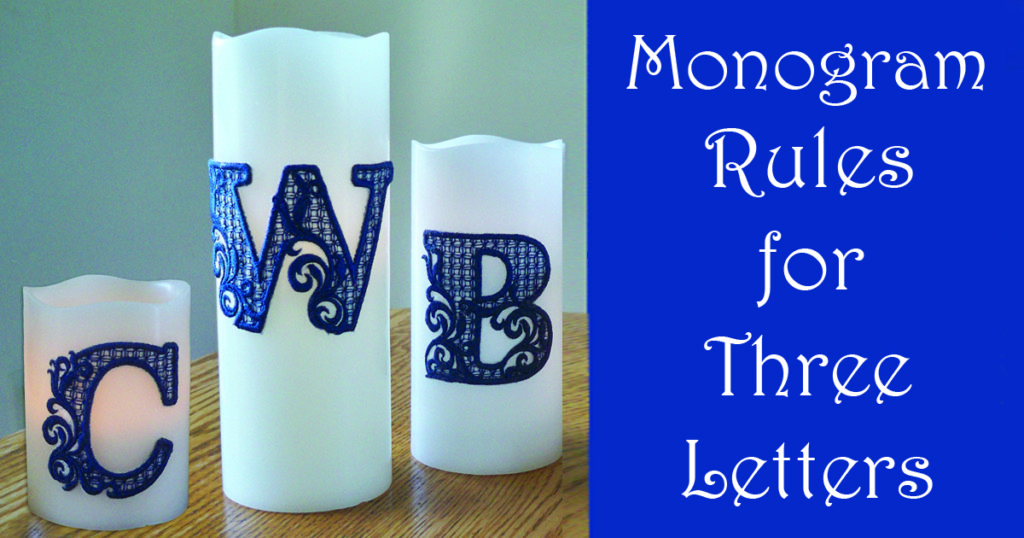 Rules for Three-Letter Monograms - Embroidery Tips and Blog